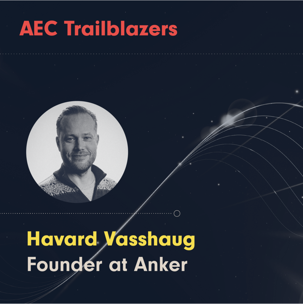 The Power of Connections in the AEC [AEC Trailblazers Podcast]